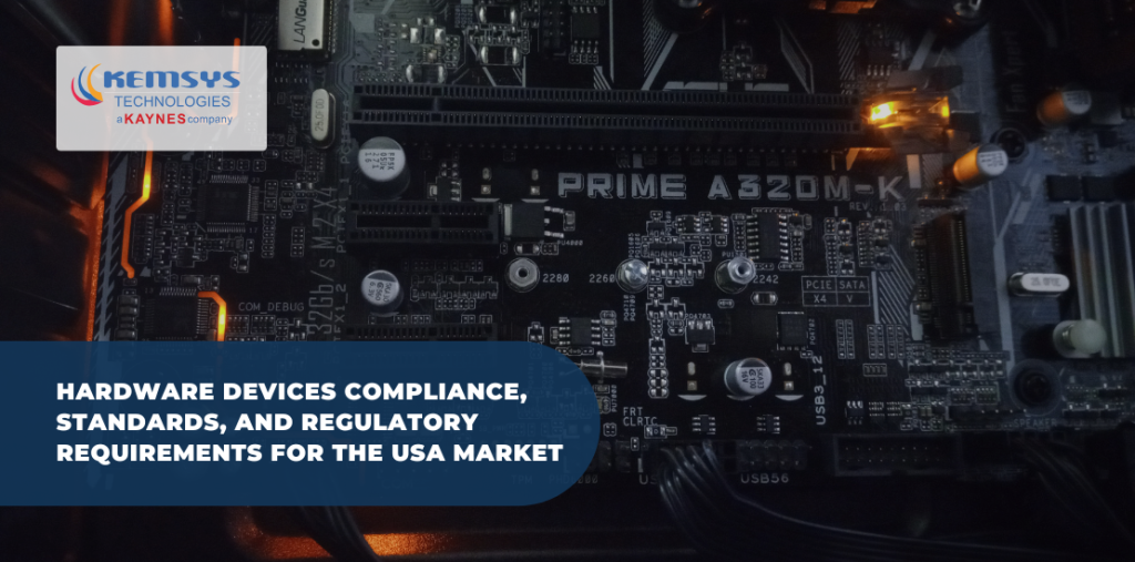 Hardware Devices Compliance, Standards, and Regulatory Requirements for ...